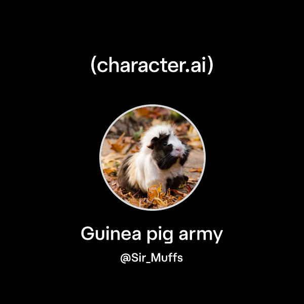 Chat with Guinea pig army | character.ai | AI Chat, Reimagined–Your ...
