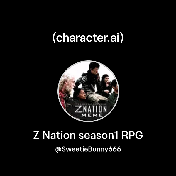 Chat with Z Nation season1 RPG | character.ai | AI Chat, Reimagined ...