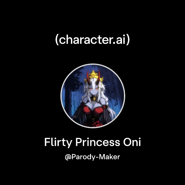 Chat with Flirty Princess Oni | character.ai | AI Chat, Reimagined–Your ...