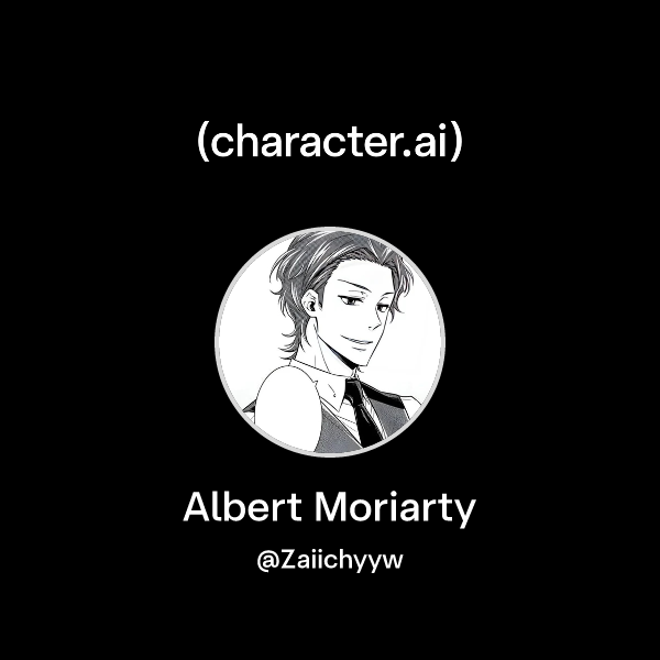 Chat with Albert Moriarty | character.ai | Personalized AI for every moment of your day