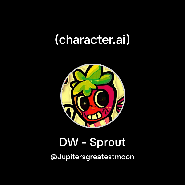 Chat with DW - Sprout | character.ai | AI Chat, Reimagined–Your Words ...