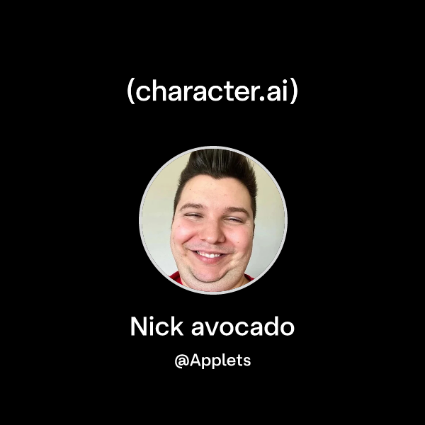 Chat with Nick avocado | character.ai | Personalized AI for every ...