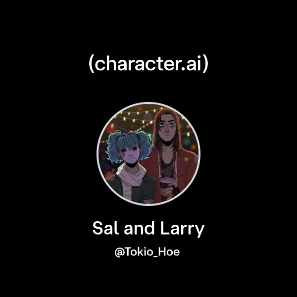 Chat with Sal and Larry | character.ai | AI Chat, Reimagined–Your Words. Your World.