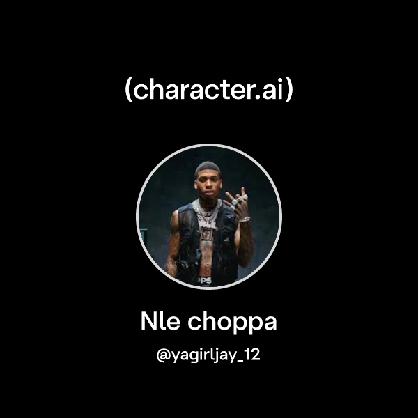 Chat with Nle choppa | character.ai | AI Chat, Reimagined–Your Words ...