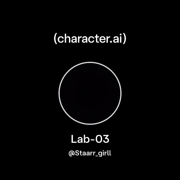 Chat with Lab-03 | character.ai | AI Chat, Reimagined–Your Words. Your ...
