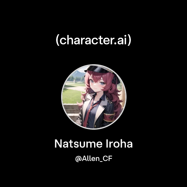 Chat with Natsume Iroha | character.ai | Personalized AI for every moment of your day