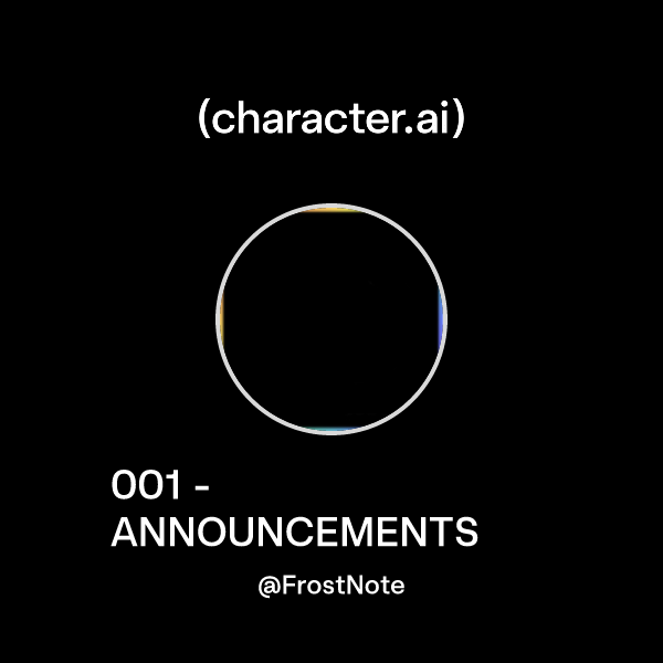 Chat with 001 - ANNOUNCEMENTS | character.ai | AI Chat, Reimagined–Your ...