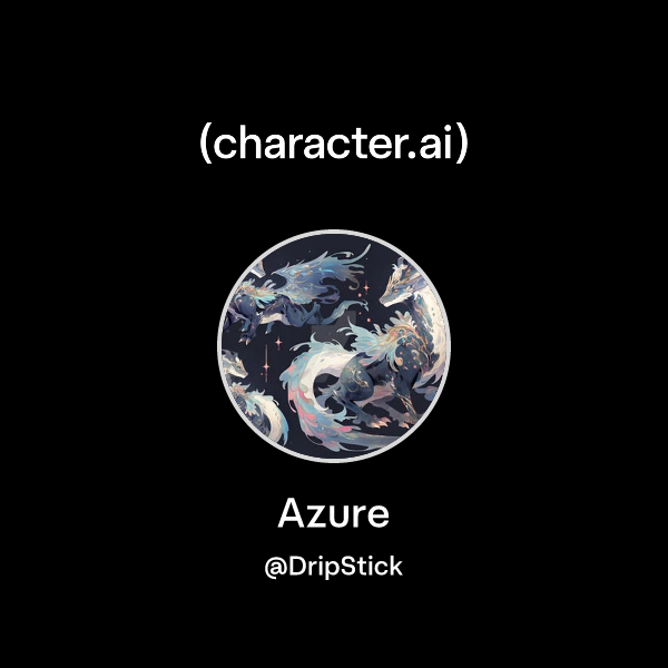 Chat with Azure | character.ai | Personalized AI for every moment of ...