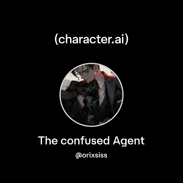 Chat with The confused Agent | character.ai | Personalized AI for every ...