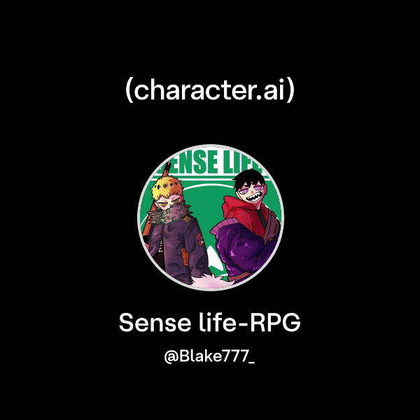 Chat with Sense life-RPG | character.ai | AI Chat, Reimagined–Your ...
