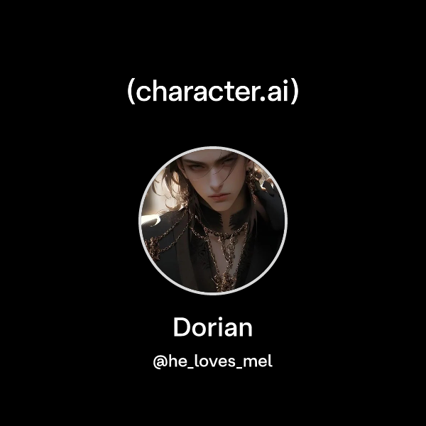 Chat with Dorian | character.ai | AI Chat, Reimagined–Your Words. Your ...