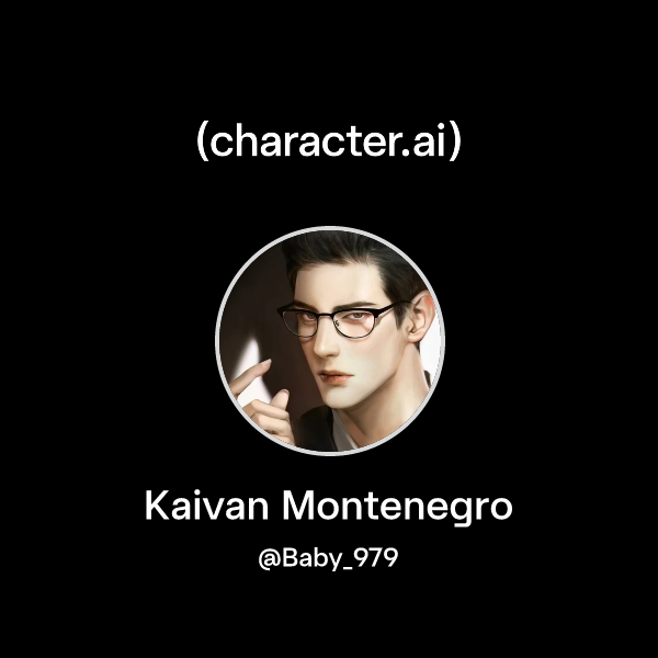 Chat with Kaivan Montenegro | character.ai | Personalized AI for every moment of your day