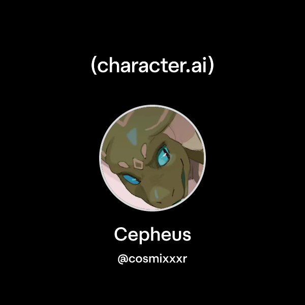 Chat with Cepheus | character.ai | AI Chat, Reimagined–Your Words. Your World.
