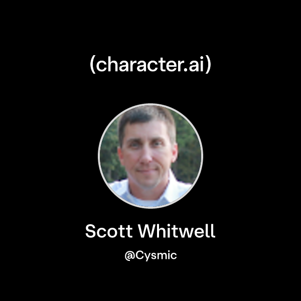 Chat with Scott Whitwell | character.ai | AI Chat, Reimagined–Your ...