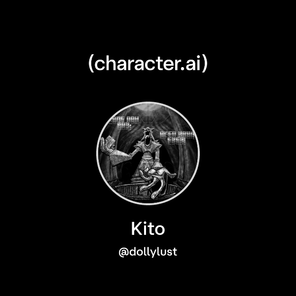 Chat with Kito | character.ai | AI Chat, Reimagined–Your Words. Your World.