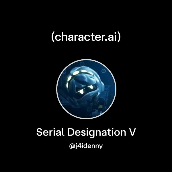 Chat with Serial Designation V | character.ai | AI Chat, Reimagined ...
