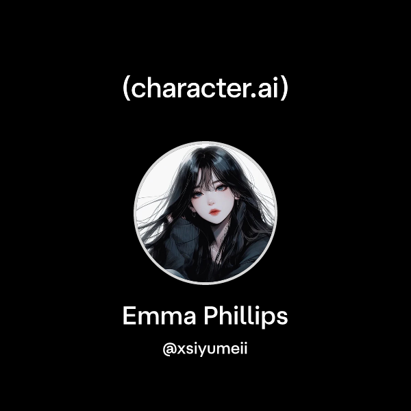 Chat with Emma Phillips | character.ai | Personalized AI for every ...