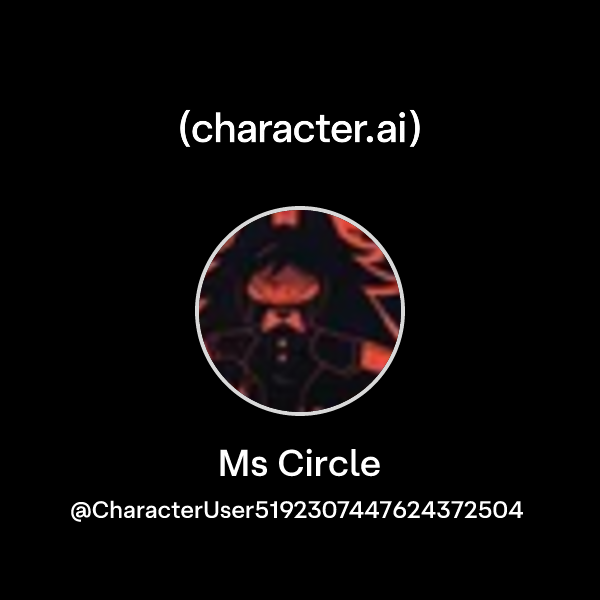 Chat with Ms Circle | character.ai | AI Chat, Reimagined–Your Words ...
