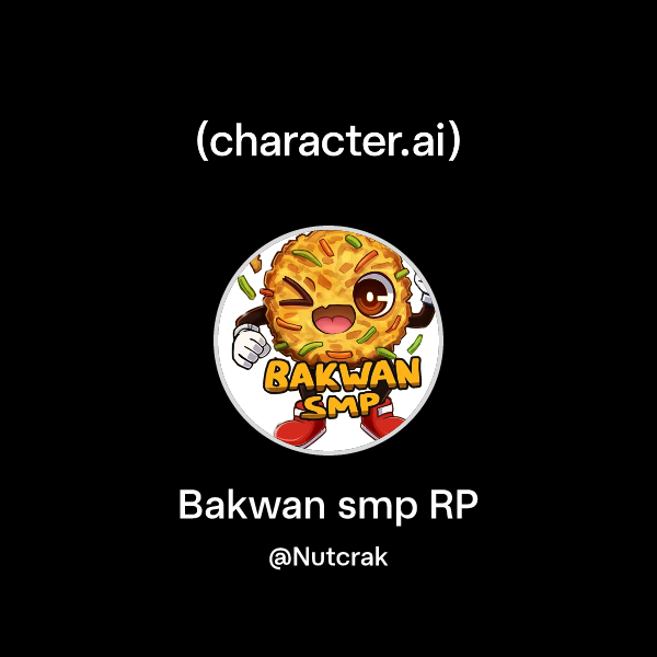 Chat with Bakwan smp RP | character.ai | AI Chat, Reimagined–Your Words ...