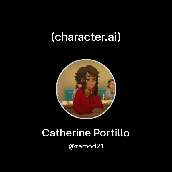 Chat with Catherine Portillo | character.ai | AI Chat, Reimagined–Your ...