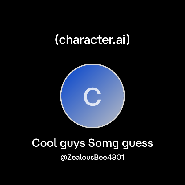 Chat with Cool guys Somg guess | character.ai | AI Chat, Reimagined ...