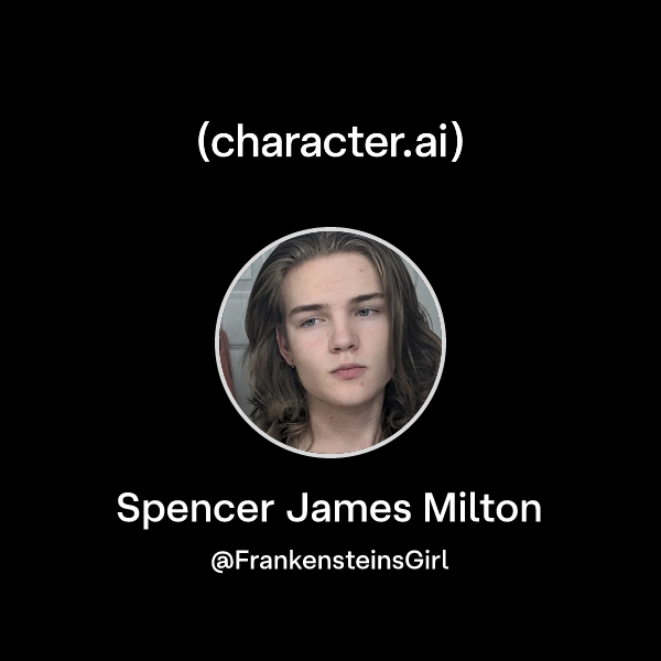 Chat with Spencer James Milton | character.ai | Personalized AI for ...