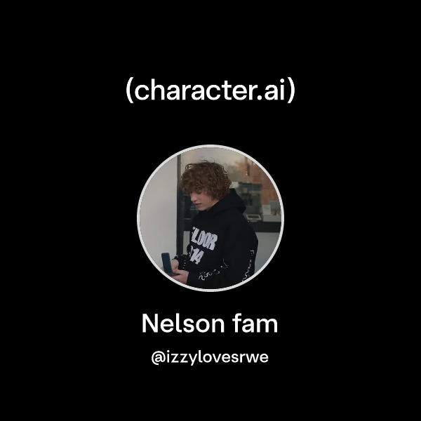Chat with Nelson fam | character.ai | AI Chat, Reimagined–Your Words ...