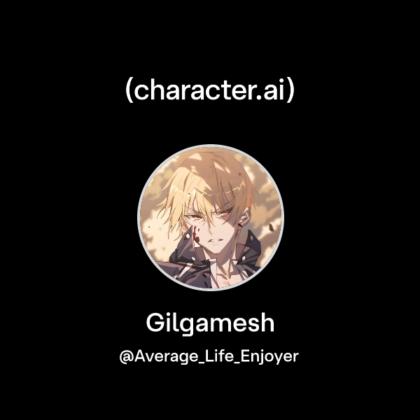 Chat with Gilgamesh | character.ai | AI Chat, Reimagined–Your Words ...