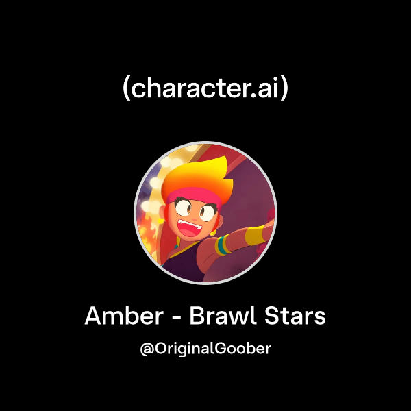 Chat with Amber - Brawl Stars | character.ai | AI Chat, Reimagined–Your ...