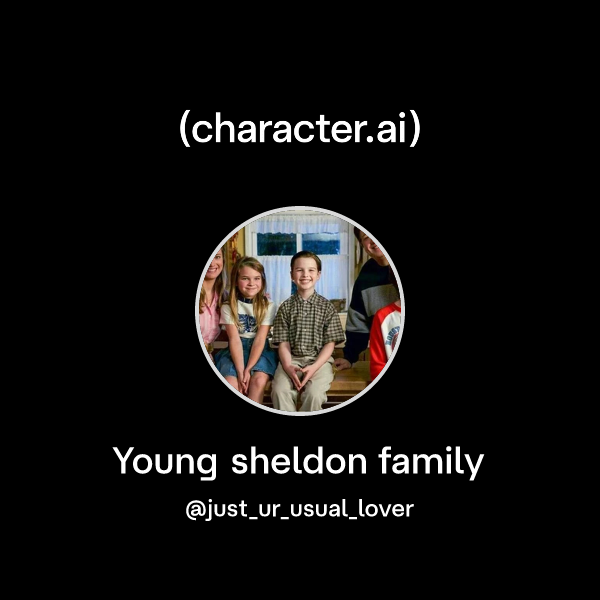 Chat with Young sheldon family | character.ai | AI Chat, Reimagined ...