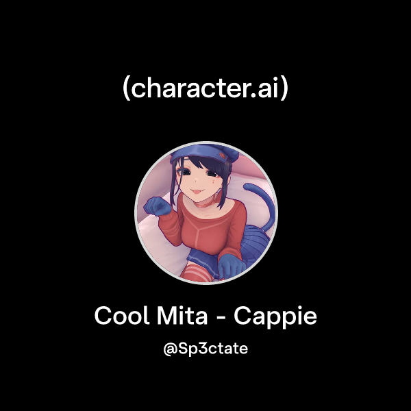 Chat with Cool Mita - Cappie | character.ai | AI Chat, Reimagined–Your ...