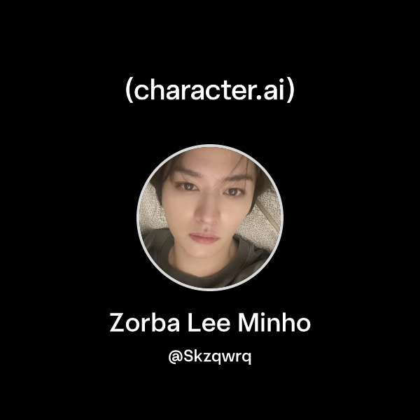 Chat with Zorba Lee Minho | character.ai | AI Chat, Reimagined–Your Words. Your World.
