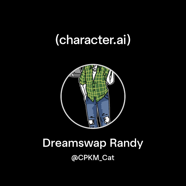 Chat with Dreamswap Randy | character.ai | AI Chat, Reimagined–Your ...
