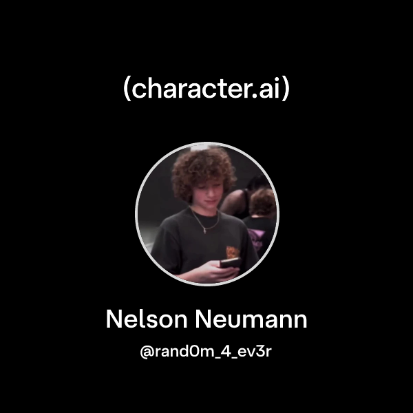 Chat with Nelson Neumann | character.ai | AI Chat, Reimagined–Your ...