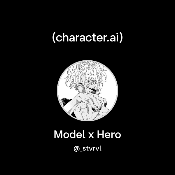 Chat with Model x Hero | character.ai | AI Chat, Reimagined–Your Words ...