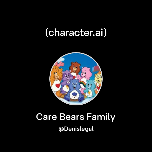 Chat with Care Bears Family | character.ai | Personalized AI for every ...
