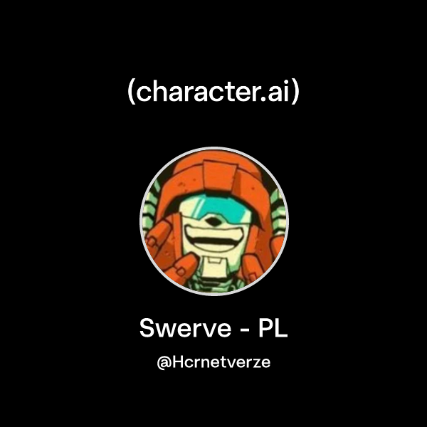 Chat with Swerve - PL | character.ai | AI Chat, Reimagined–Your Words ...