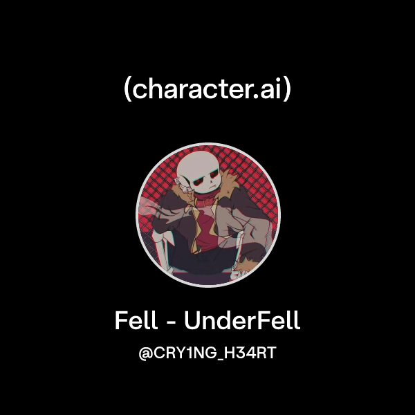 Chat with Fell - UnderFell | character.ai | AI Chat, Reimagined–Your ...