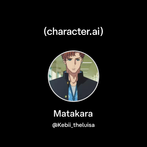 Chat with Matakara | character.ai | AI Chat, Reimagined–Your Words ...