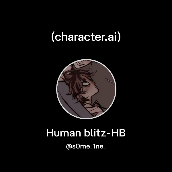 Chat with Human blitz-HB | character.ai | AI Chat, Reimagined–Your ...