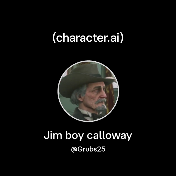 Chat with Jim boy calloway | character.ai | Personalized AI for every ...