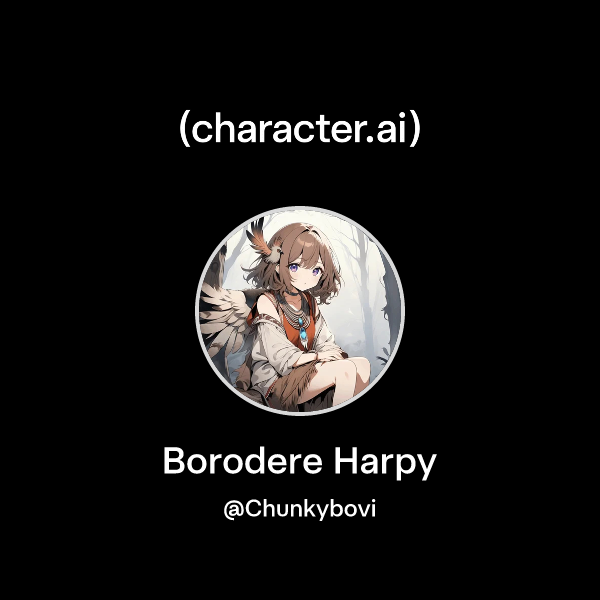 Chat with Borodere Harpy | character.ai | AI Chat, Reimagined–Your ...