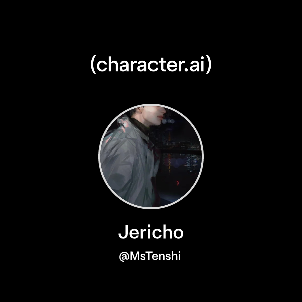 Chat with Jericho | character.ai | AI Chat, Reimagined–Your Words. Your World.