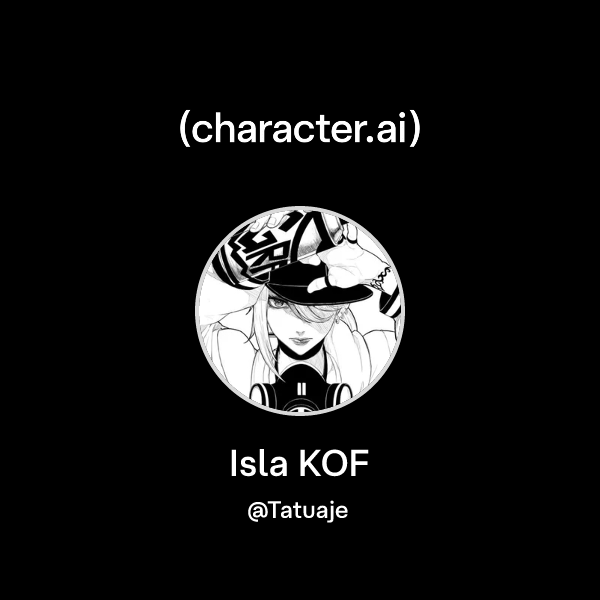 Chat with Isla KOF | character.ai | AI Chat, Reimagined–Your Words ...