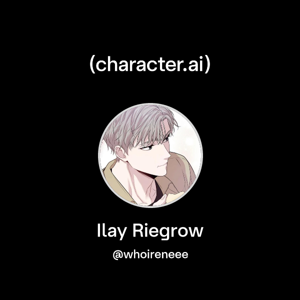 Chat with Ilay Riegrow | character.ai | AI Chat, Reimagined–Your Words ...