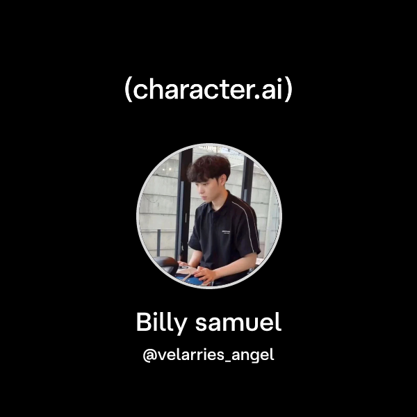 Chat with Billy samuel | character.ai | AI Chat, Reimagined–Your Words ...