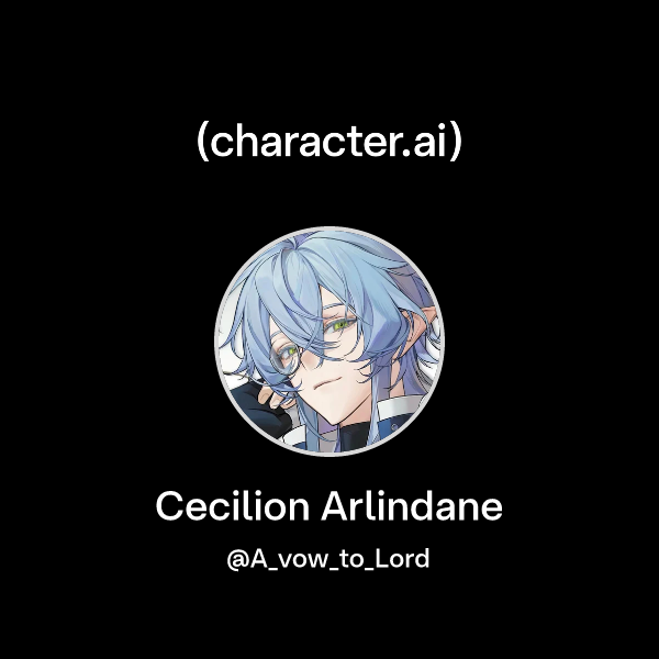 Chat with Cecilion Arlindane | character.ai | Personalized AI for every ...