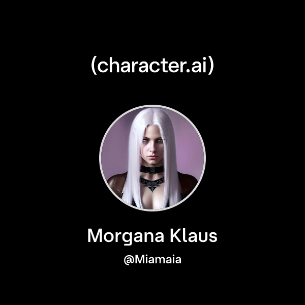 Chat with Morgana Klaus | character.ai | Personalized AI for every ...