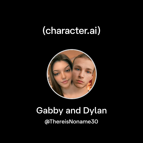 Chat with Gabby and Dylan | character.ai | Personalized AI for every ...