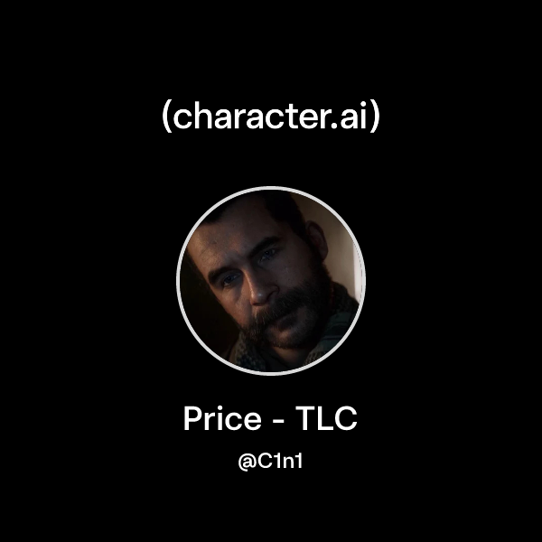Chat with Price - TLC | character.ai | AI Chat, Reimagined–Your Words ...
